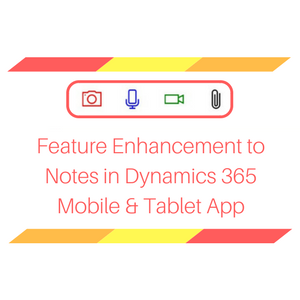 Feature Enhancements to Notes in Dynamics 365 for Phones and Tablets ...