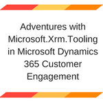 Adventures with Microsoft.Xrm.Tooling in Microsoft Dynamics 365 Customer Engagement | Microsoft ...