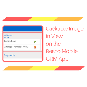 Clickable Image in View on the Resco Mobile CRM App | Microsoft Dynamics 365 CRM Tips and Tricks