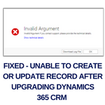 Fixed – Unable to Create or Update record after Upgrading Dynamics 365 CRM | Microsoft Dynamics ...