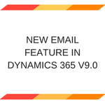 New Email Feature in Dynamics 365 v9.0 | Microsoft Dynamics 365 CRM ...