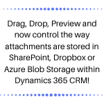 Drag, Drop, Preview and now control the way attachments are stored in SharePoint, Dropbox or ...