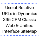 Use of Relative URLs in Dynamics 365 CRM Classic Web & Unified Interface SiteMap | Microsoft ...