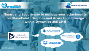 Smart and Secure way to manage your attachments on SharePoint, Dropbox and Azure Blob Storage ...