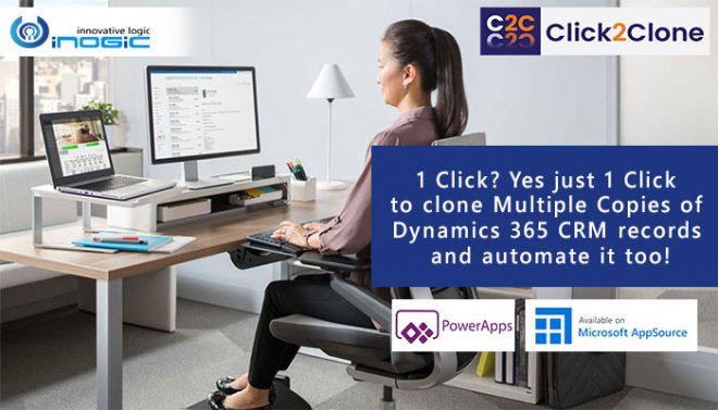 1 Click? Yes just 1 Click to clone Multiple Copies of Dynamics 365 CRM records and automate it ...