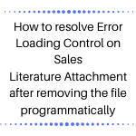 How to resolve Error Loading Control on Sales Literature Attachment ...