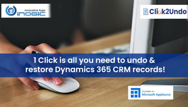1 Click Is All You Need To Undo And Restore Dynamics 365 Crm Records Microsoft Dynamics 365 Crm