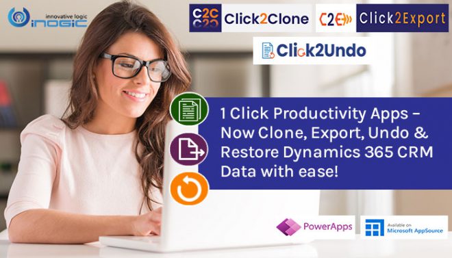 1 Click Productivity Apps – Now Clone, Export, Undo & Restore Dynamics 365 CRM Data with ease ...