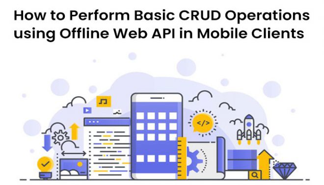 How To Perform Basic Crud Operations Using Offline Web Api In Mobile Clients Microsoft
