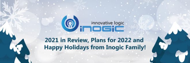 2021 in Review, Plans for 2022 and Happy Holidays from Inogic Family ...