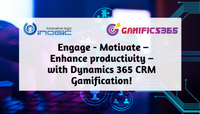 Engage – Motivate – Enhance productivity – with Dynamics 365 CRM ...