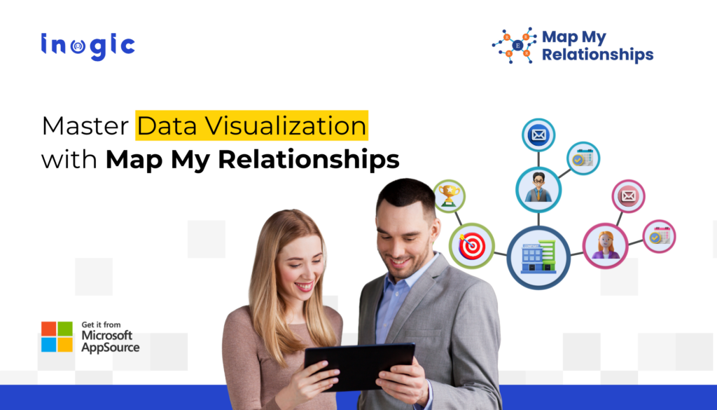 Mastering Microsoft Dynamics 365 CRM Data Visualization with Map My Relationships: The Complete ...