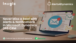 Never Miss a Beat with Alerts & Notifications in Microsoft Dynamics 365 CRM - Microsoft Dynamics ...