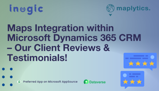 Maps Integration within Microsoft Dynamics 365 CRM – Our Client Reviews ...
