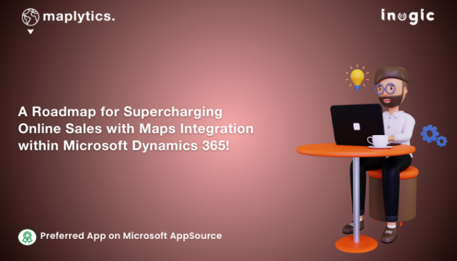 A Roadmap for Supercharging Online Sales with Maps Integration within ... A Roadmap for Supercharging Online Sales with Maps Integration within ...