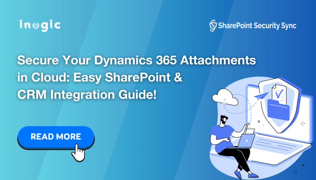 Secure Your Dynamics 365 Attachments in the Cloud: Easy SharePoint & CRM Integration Guide ...