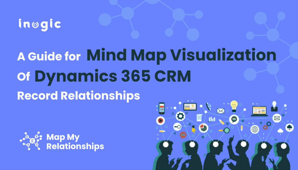A Guide for Mind Map visualization of Dynamics 365 CRM Record ...