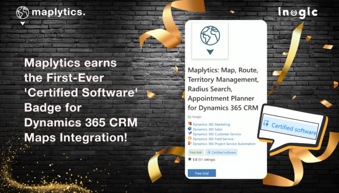 Maplytics Earns The First Ever ‘certified Software Badge For Dynamics 365 Crm Maps Integration