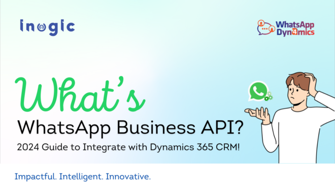 What is WhatsApp Business API – 2024 Guide to Integrate with Microsoft Dynamics 365 CRM ...