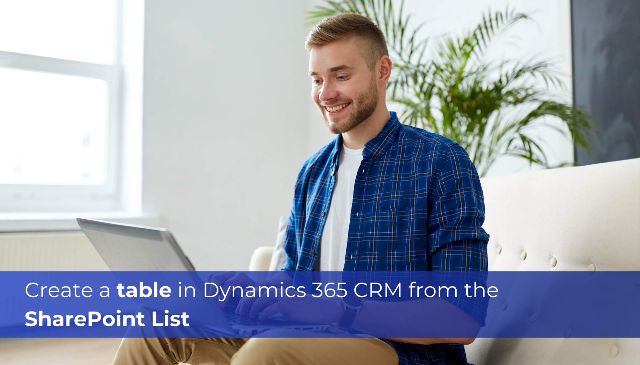 Create a table in Dynamics 365 CRM from the SharePoint List - Microsoft Dynamics 365 CRM Tips ...