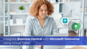 Integrate Business Central with Microsoft Dataverse using Virtual Table - Power Community