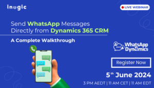 Webinar: Send WhatsApp Messages Directly from Dynamics 365 CRM – A ...