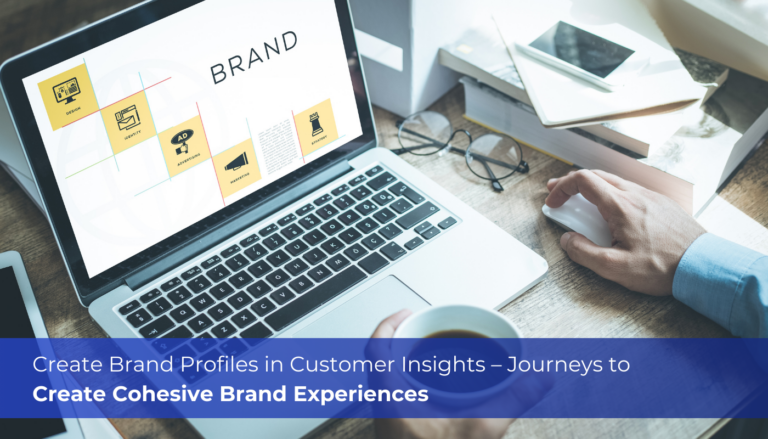 Create Brand Profiles in Customer Insights – Journeys to Create ...