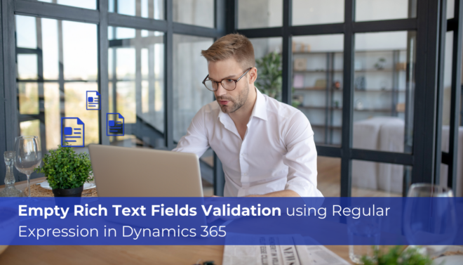 Empty Rich Text Fields Validation using Regular Expression in Dynamics 365 - Microsoft Dynamics ...