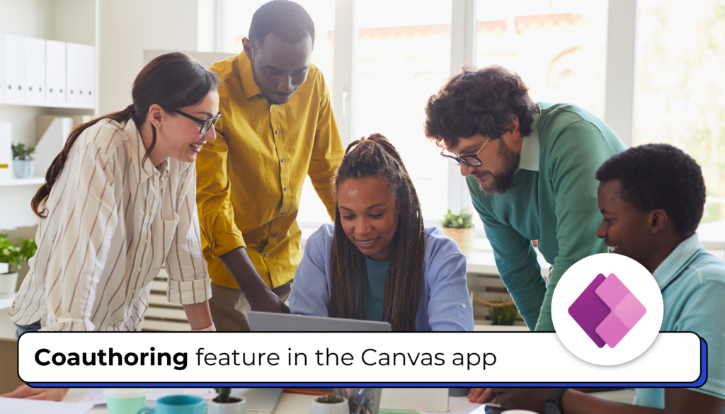 Coauthoring Feature in the Canvas App - Microsoft Dynamics 365 CRM Tips ...