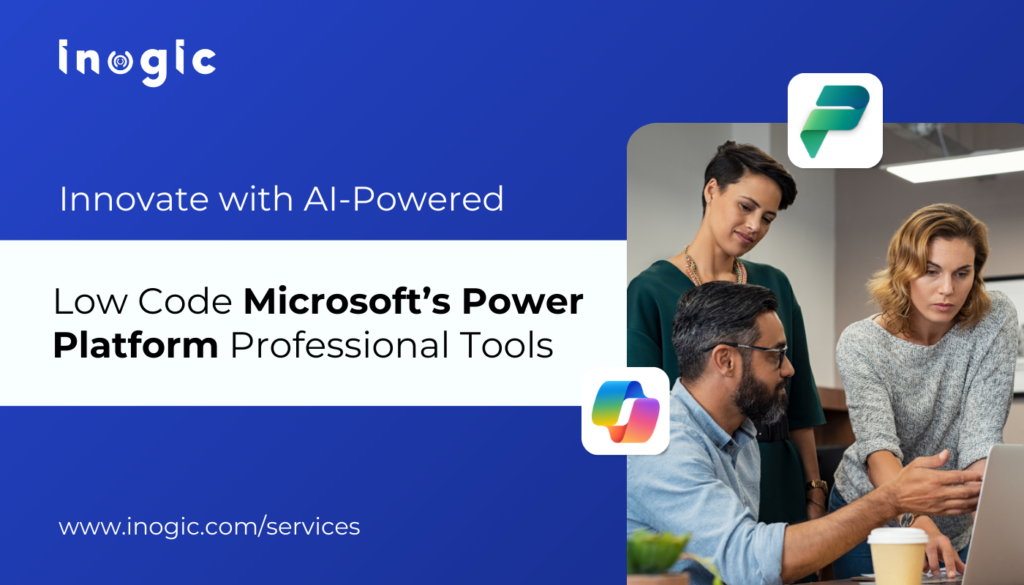 Innovate with AI-Powered Low Code Microsoft’s Power Platform ...