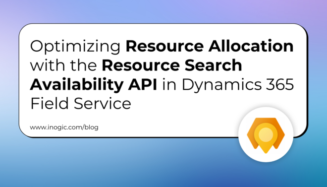 Optimizing Resource Allocation with the Resource Search Availability API in Dynamics 365 Field ...
