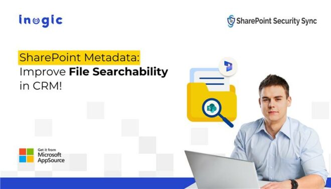SharePoint Metadata – Enhance document searchability in Dynamics 365 CRM integration ...