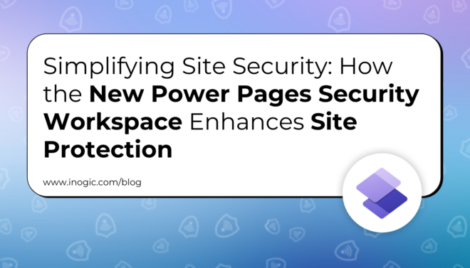 Simplifying Site Security: How the New Power Pages Security Workspace ...