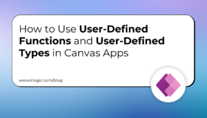 How to Use User-Defined Functions and User-Defined Types in Canvas Apps ...
