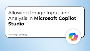 Allowing Image Input and Analysis in Microsoft Copilot Studio ...