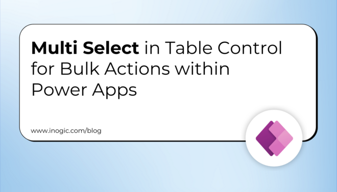 Multi Select in Table Control for Bulk Actions within Power Apps ...