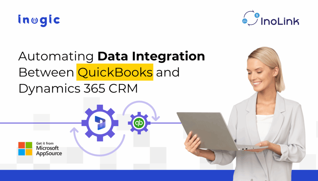 QuickBooks Integration with Dynamics 365 CRM: Enable Data Automation! - Microsoft Dynamics 365 ...