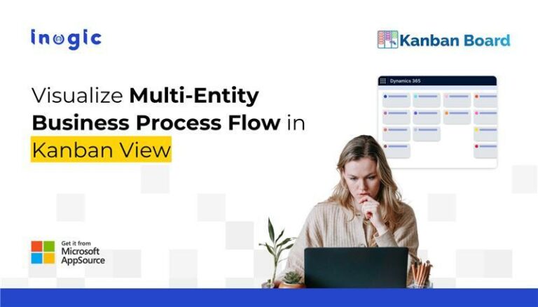 Kanban Board for Multi-Entity Business Process Flows in Dynamics 365