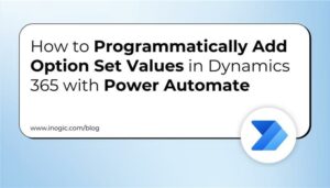 How to Programmatically Add Option Set Values in Dynamics 365 with Power Automate - Microsoft ...