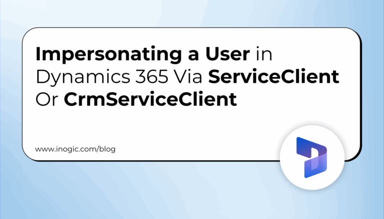Impersonating a User in Dynamics 365 Via ServiceClient Or CrmServiceClient - Microsoft Dynamics ...