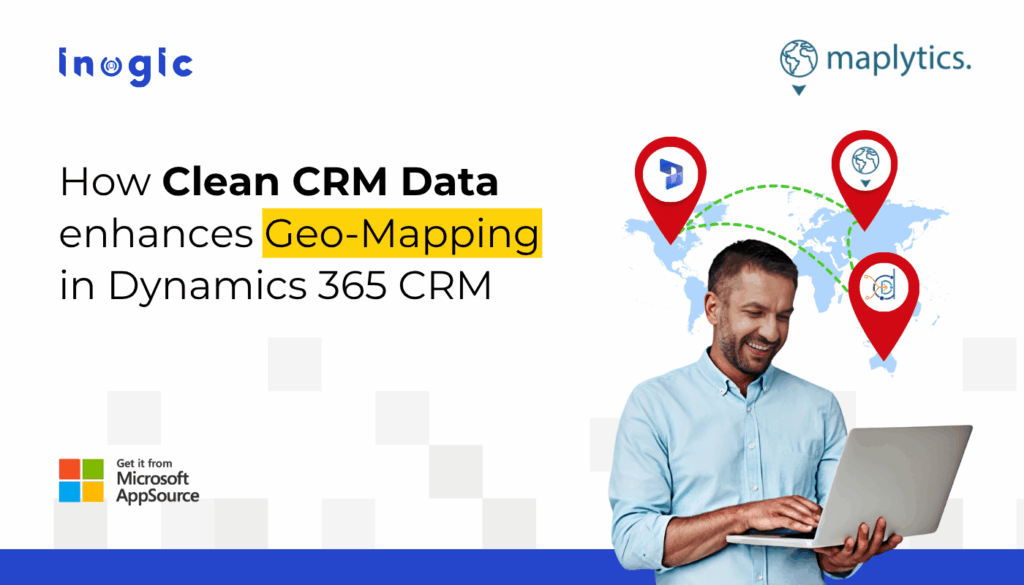 Fixing Duplicate Dynamics 365 CRM Records: The First Step to Smarter Location Intelligence ...