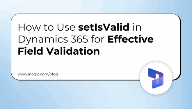 How To Use Setisvalid In Dynamics 365 For Effective Field Validation Power Community