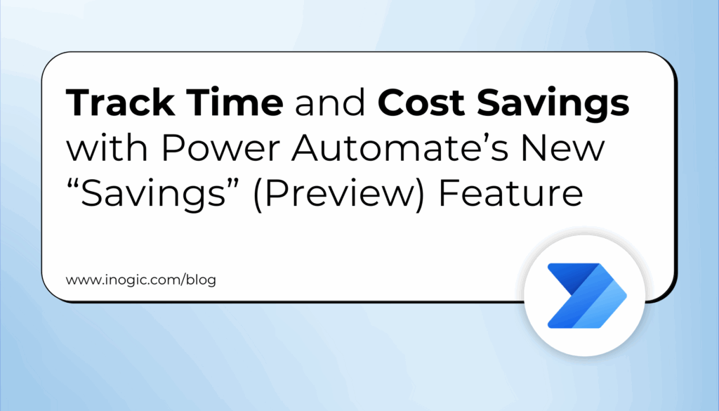 Track Time and Cost Savings with Power Automate’s New “Savings ...