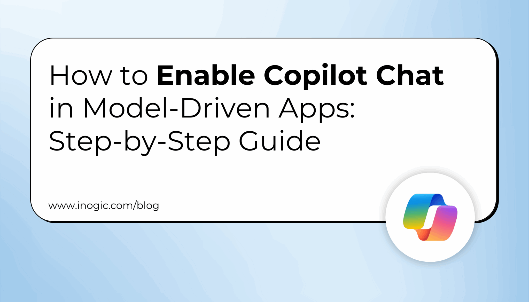 How To Enable Copilot Chat In Model Driven Apps Step By Step Guide Power Community
