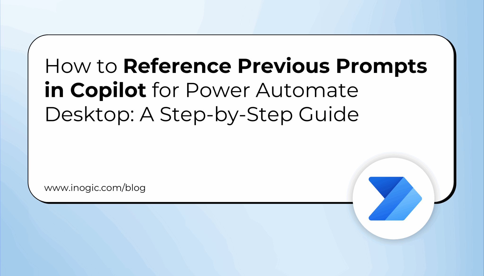 How to Reference Previous Prompts in Copilot for Power Automate Desktop: A Step-by-Step Guide ...