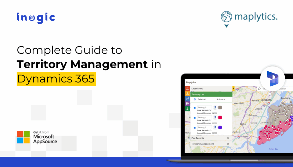 Complete Guide to Territory Management in Dynamics 365 - Power Community