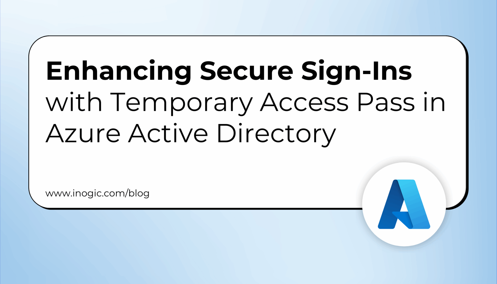Enhancing Secure Sign Ins With Temporary Access Pass In Azure Active Directory Microsoft