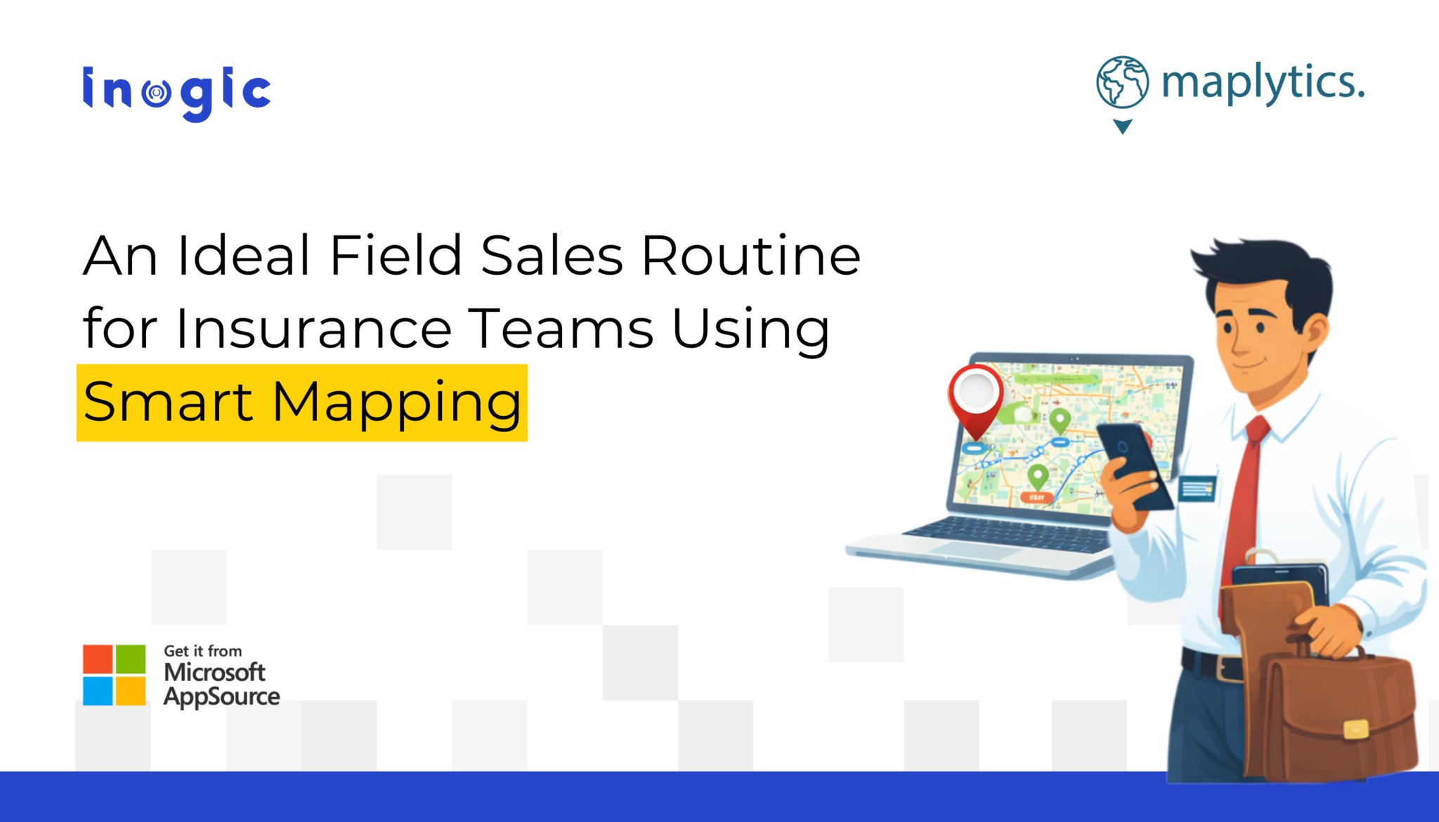 An Ideal Field Sales Routine for Insurance Teams Using Smart Mapping ...
