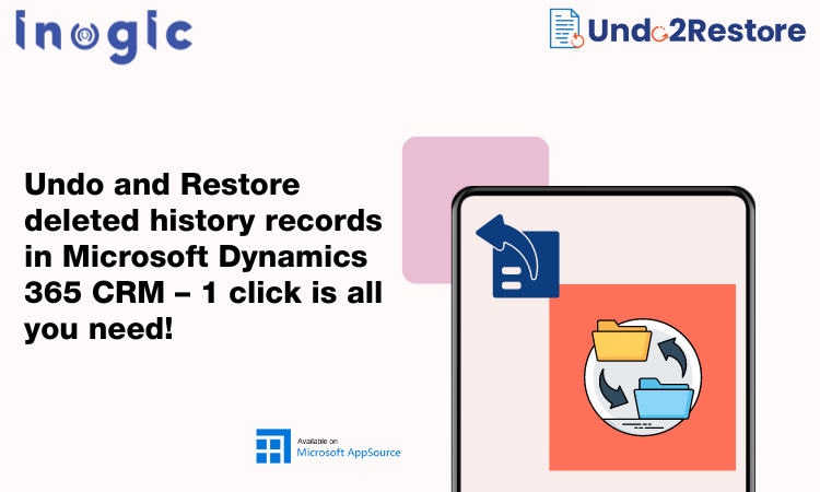 Undo & Restore Deleted Dynamics 365 CRM Records | Undo2Restore