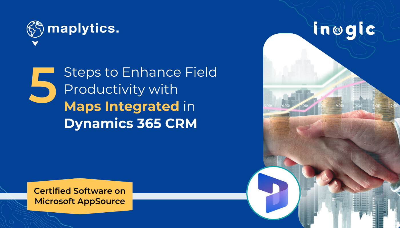 Maps Integration for Dynamics 365 CRM | Bing/Azure Map | Maplytics